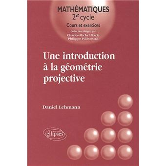 Une introduction à la géométrie projective - broché - Daniel Lehmann ...
