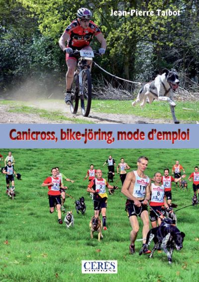 Canicross bike joring mode d'emploi - broché - TALBOT JEAN PIERRE ...