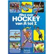 Alles over hockey van A tot Z - broché - Barbara Scholten, Ivan & Ilia ...