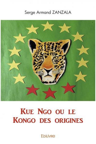 Kue ngo ou le kongo des origines - broché - Serge Armand Zanzala ...