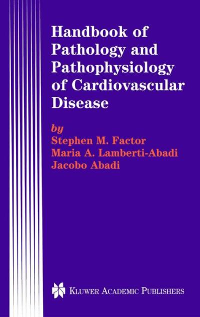 Handbook of pathology and pathophysiology of cardiovascular disease ...