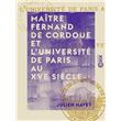 Maître Fernand de Cordoue et l'Université de Paris au XVe siècle ...