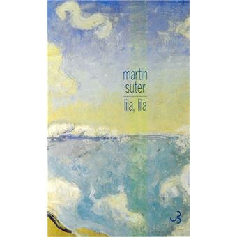 Lila Lila - broché - Martin Suter, Olivier Mannoni - Achat Livre | fnac