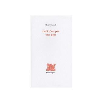 Ceci N'Est Pas une Pipe - broché - Michel Foucault - Achat Livre | fnac
