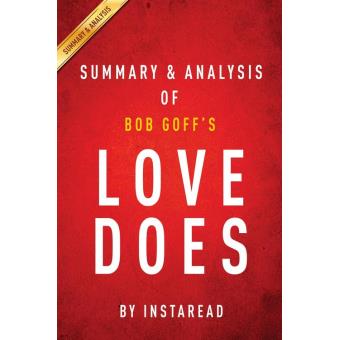 Summary of Love Does by Bob Goff | Includes Analysis - ebook (ePub ...