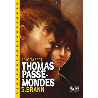 Thomas Passe-Mondes - Tome 05 - Thomas Passe-Mondes T05 - Brann - Eric ...
