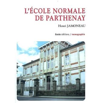 L'école normale de Parthenay - broché - H. Jamoneau - Achat Livre | fnac