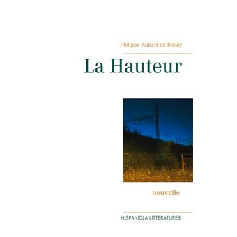 La Hauteur - broché - Philippe Aubert - Achat Livre ou ebook | fnac