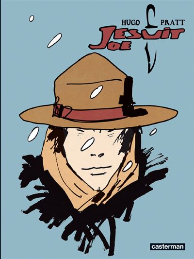 Jesuit Joe - cartonné - Hugo Pratt, Hugo Pratt, Hugo Pratt - Achat ...