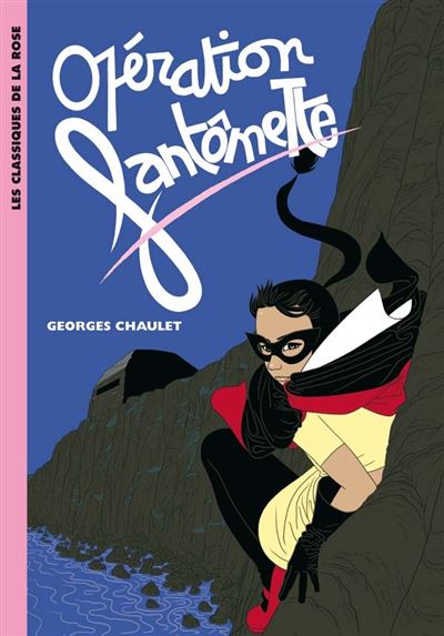 Fantômette - Tome 13 - Fantômette 09 - Opération Fantômette - Georges ...
