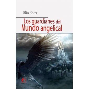 Los guardianes del mundo angelical - ebook (ePub) - Elisa Oliva - Achat ...