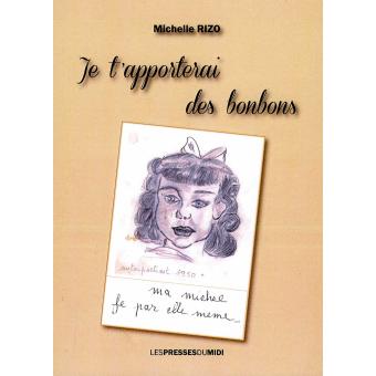 Je t'apporterai des bonbons - broché - RIZO Michelle - Achat Livre | fnac
