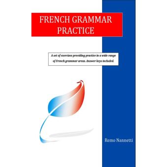 French Grammar Practice - ebook (ePub) - Remo Nannetti - Achat ebook | fnac