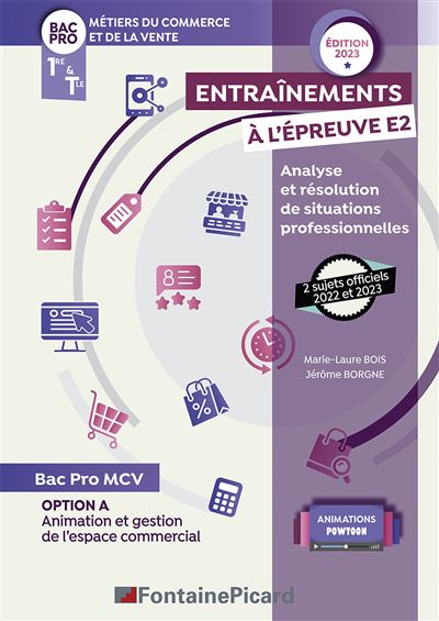 Entraînements à l'épreuve E2, Analyse et résolution de situations professionnelles Option A ...