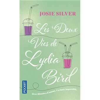 Les Deux vies de Lydia Bird - Poche - Josie Silver, Fabienne Duvigneau ...