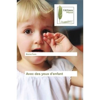 Avec des yeux d'enfant - broché - Marina Pesic - Achat Livre | fnac