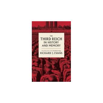 THIRD REICH IN HISTORY AND MEMORY (HC) - broché - Richardi. Evans ...