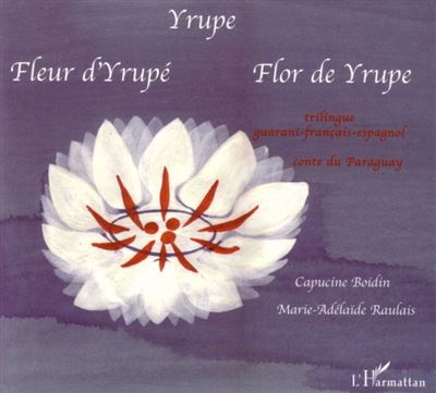Yrupe Fleur d'Yrupe - Flor de Yrupe - À partir de 6 ans - broché ...