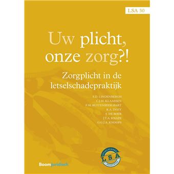 LSA-reeks - Zorgplicht in de letselschadepraktijk Tome 30 - Uw plicht ...