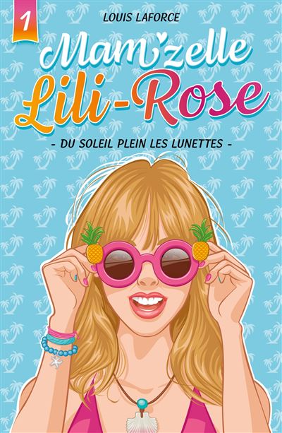 Mam'zelle Lili-Rose - Du soleil plein les lunettes Tome 01 - Mam'zelle ...