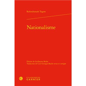 Nationalisme - relié - Rabindranath Tagore, Guillaume Bridet, Alain ...