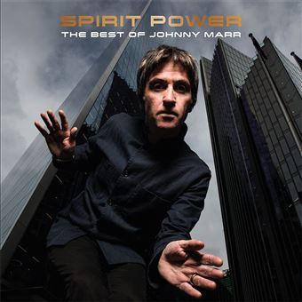 Spirit Power : The Best Of Johnny Marr Édition Deluxe Exclusivité Fnac ...