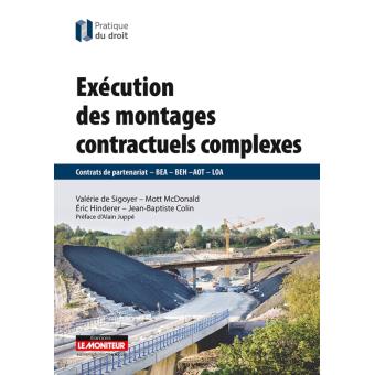Exécution des montages contractuels complexes Contrats de partenariats ...