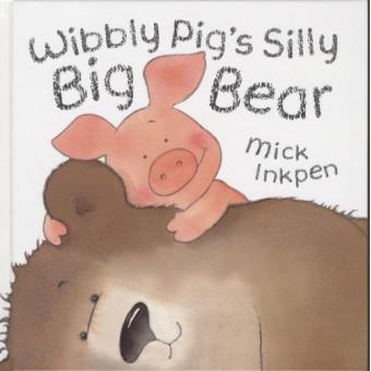 Wibbly pig's silly bear - relié - Mick Inkpen - Achat Livre | fnac