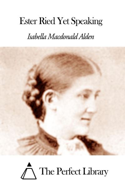 Ester Ried Yet Speaking - ebook (ePub) - Isabella Macdonald Alden ...