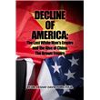 Decline of America The Last White Man’s Empire and the Rise of China ...