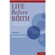Life Before Birth The Moral and Legal Status of Embryos and Fetuses ...