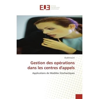 Gestion des opérations dans les centres d'appels Applications de ...
