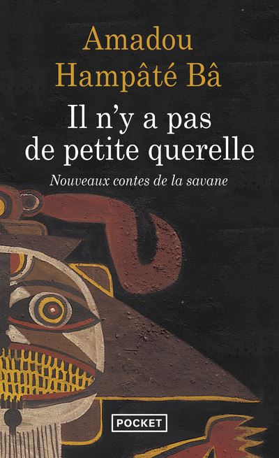 Il n'y a pas de petite querelle - Poche - Amadou Hampâté Bâ - Achat ...