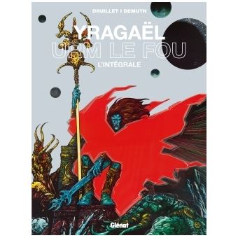 Yragaël - L'intégrale - Yragaël - Urm le fou - Philippe Druillet ...