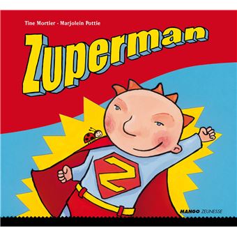 Zuperman - broché - Tine Mortier, Marjolein Pottie - Achat Livre | fnac