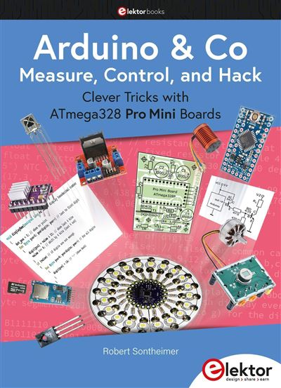 Arduino et Co - Measure, Control, and Hack Clever Tricks with ATmega328 ...