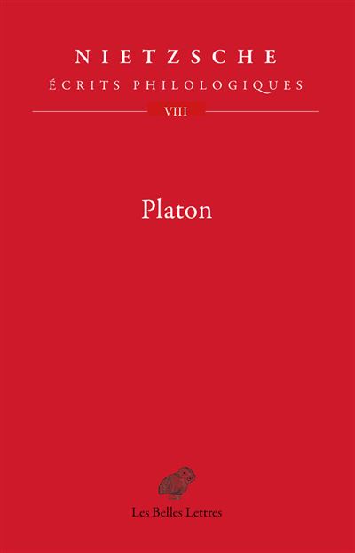 Platon Écrits philologiques, tome VIII - broché - Friedrich Nietzsche ...