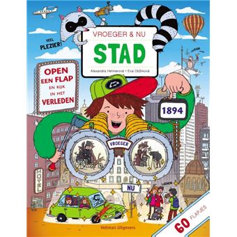 Vroeger en nu - open een flap en kijk in het verleden - Vroeger en nu ...