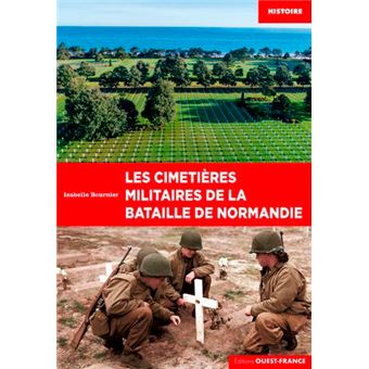 Les cimetières militaires de la bataille de Normandie - broché ...