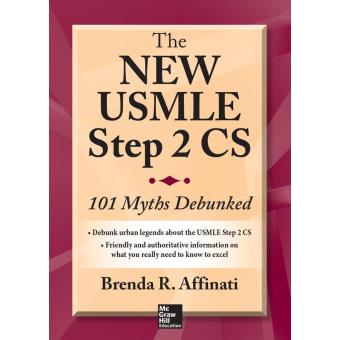 The new USMLE step 2 CS 101 myths debunked - Poche - Brenda R. Affinati ...