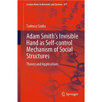 Adam Smith’s Invisible Hand as Self-control Mechanism of Social ...