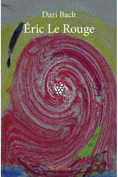 Éric le rouge - broché - Dari Bach - Achat Livre ou ebook | fnac