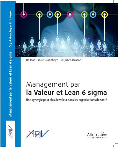 Management par la valeur et Lean 6 Sigma - broché - Julien Husson, Jean ...