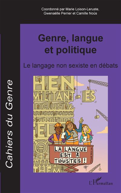 Genre Langue Et Politique Le Langage Non Sexiste En Débats Tome 69