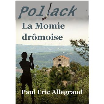 Poljack - La Momie drômoise - ebook (ePub) - Paul-Eric Allegraud ...