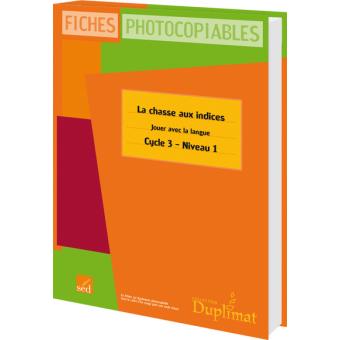 Chasse Aux Indices Cycle 3-Niveau 1-45 Fiches Photocopiables+corriges ...