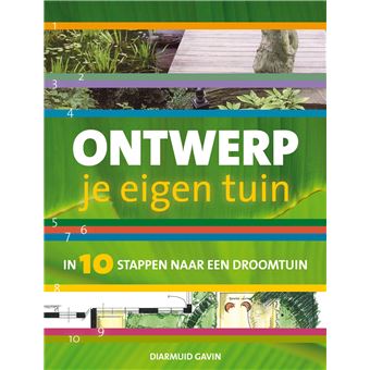 Ontwerp je eigen tuin In 10 stappen naar een droomtuin - broché ...