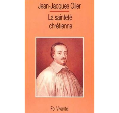 La Sainteté chrétienne - broché - Jean-Jacques Olier - Achat Livre | fnac