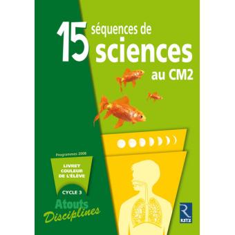 15 séquences de sciences au CM2 Pack 6 exemplaires cahier de l'élève ...