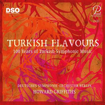 Turkish Flavours : 100 Years Of Turkish Symphonic Music - Ahmet Adnan ...